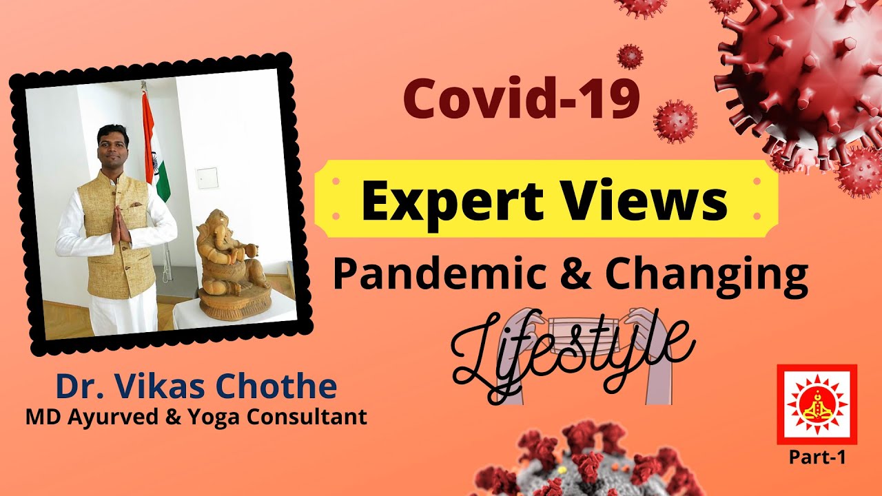 Pandemic and Changing Lifestyle | Part 1| Expert Views | Dr. Vikas ...