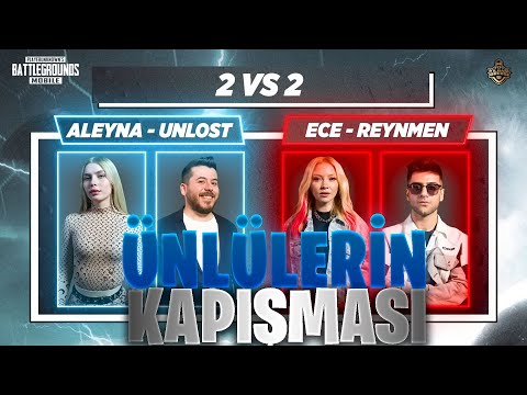 PUBG MOBILE ÜNLÜLER KAPIŞMASI | REYNMEN ECE SEÇKİN vs UNLOST ALEYNA TİLKİ PUBG MOBİLE YILBAŞI GECESİ