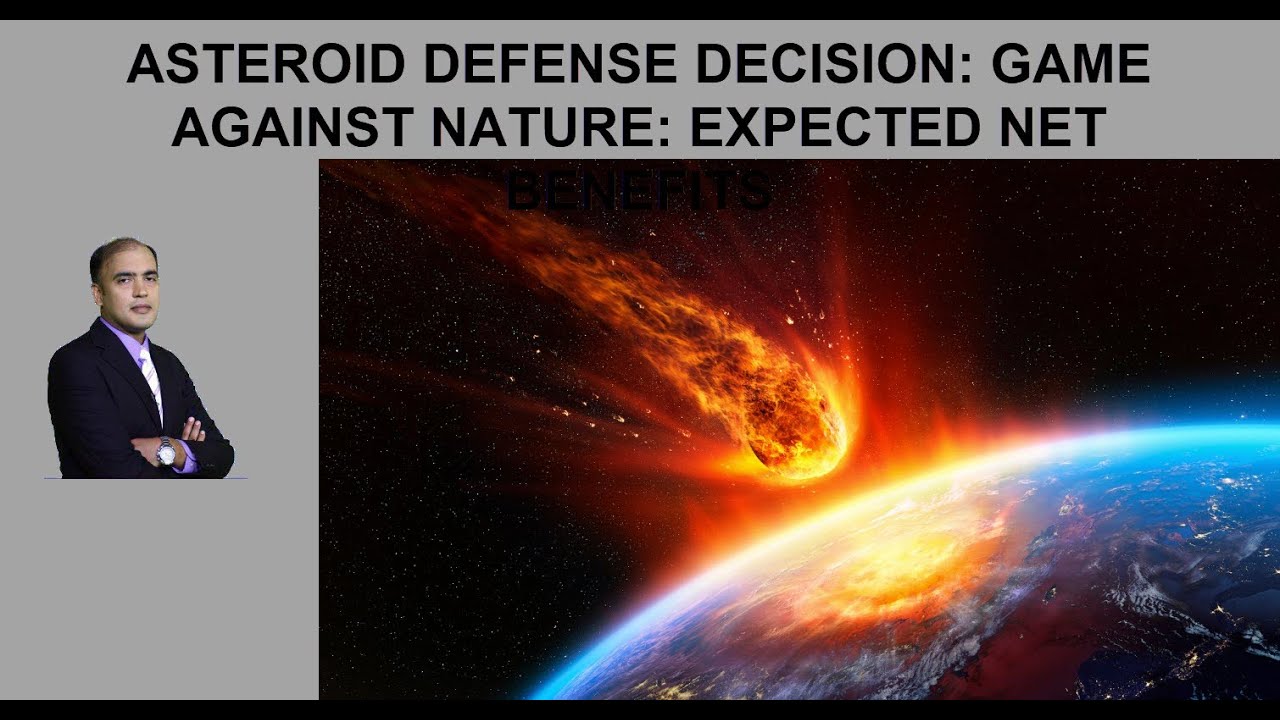Asteroid Defense Decision | Game Against Nature | Expected Value ...