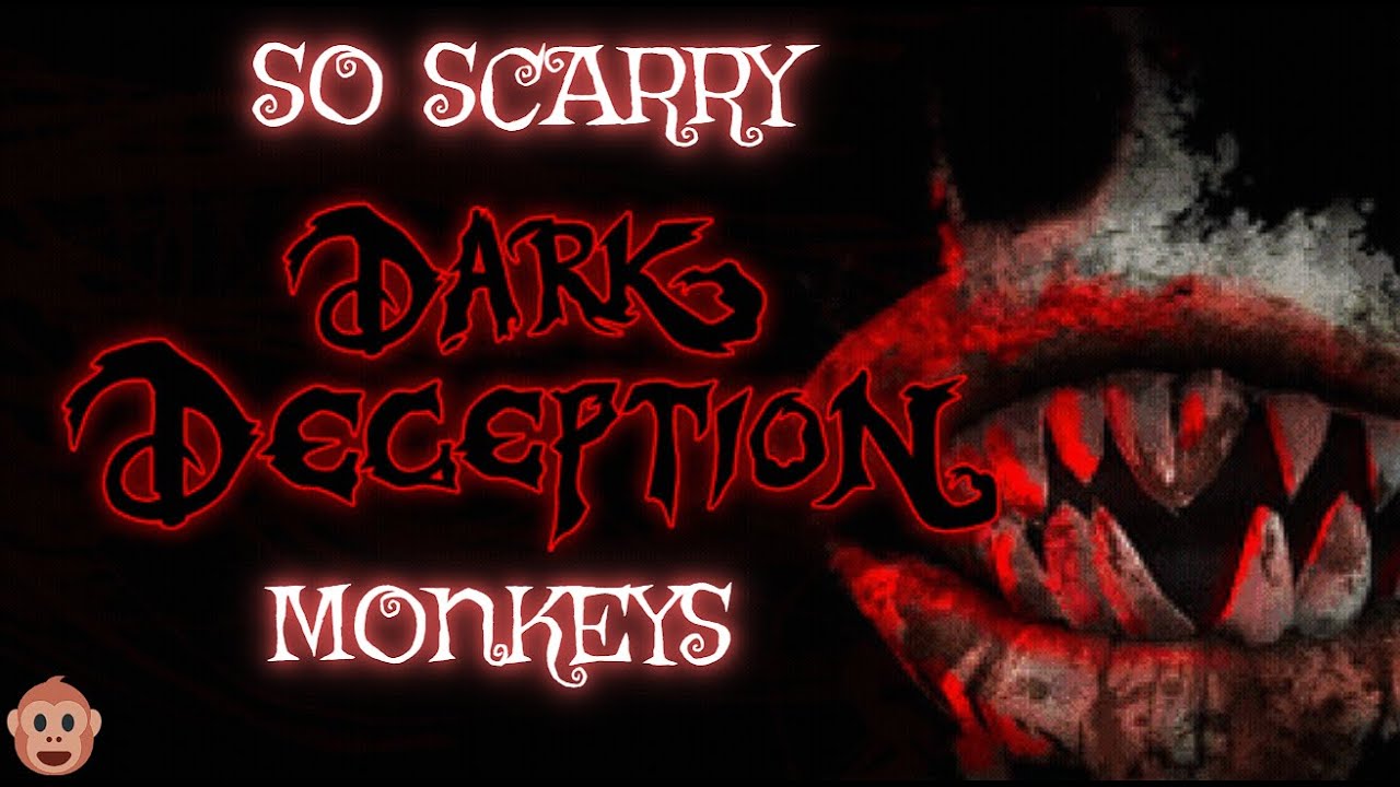 SCARRY MONKEYS [DARK DECEPTION] [CHAPTER 1] - YouTube