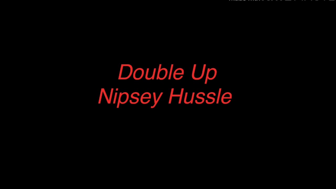 Double Up - Nipsey Hussle (Lyrics/Letra) (English and Spanish) - YouTube