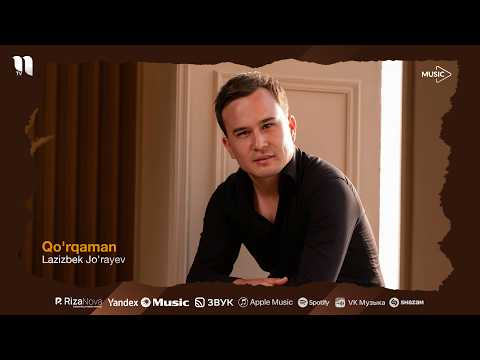 Lazizbek Jo'rayev - Qo'rqaman (audio 2026)