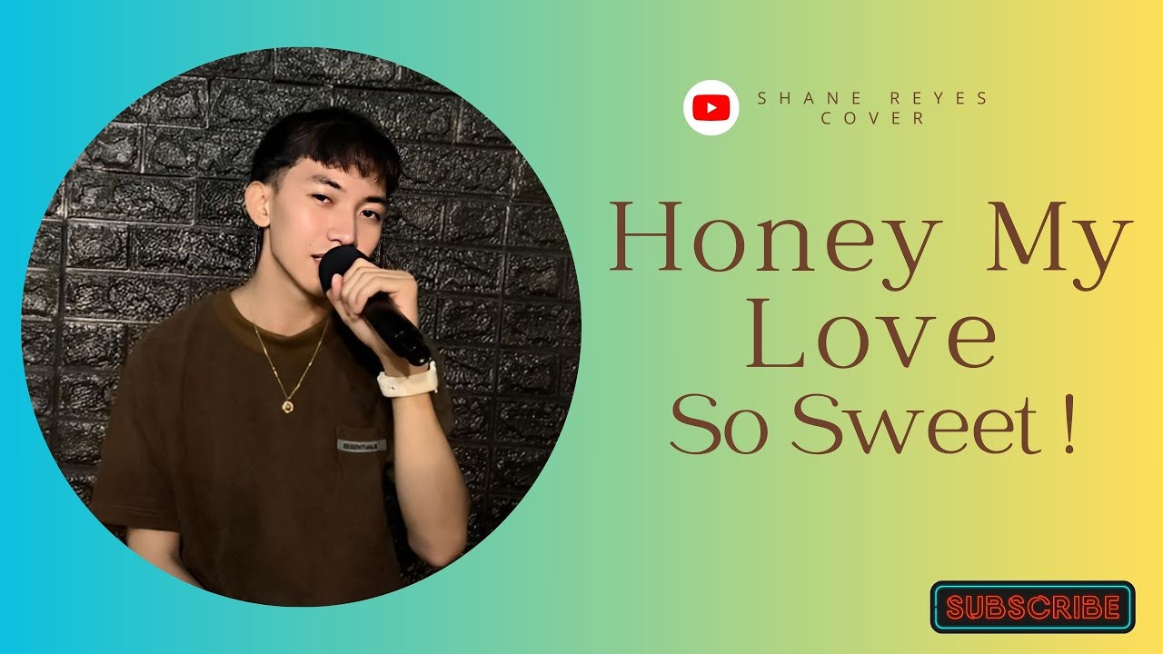 Honey My Love So Sweet | April Boys | Shane Reyes COVER - YouTube