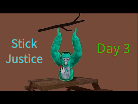 Stick Justice day 3 - YouTube
