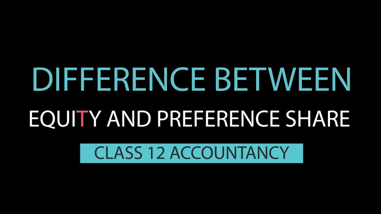 Difference Between Equity And Preference Shares In Nepali Grade 12 difference-between-equity-and-preference-shares-in-nepali-grade-12