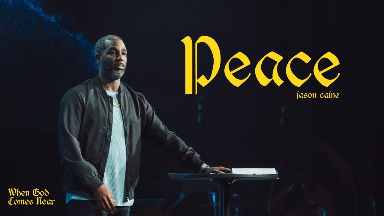 When God Comes Near | Peace | Jason Caine - YouTube