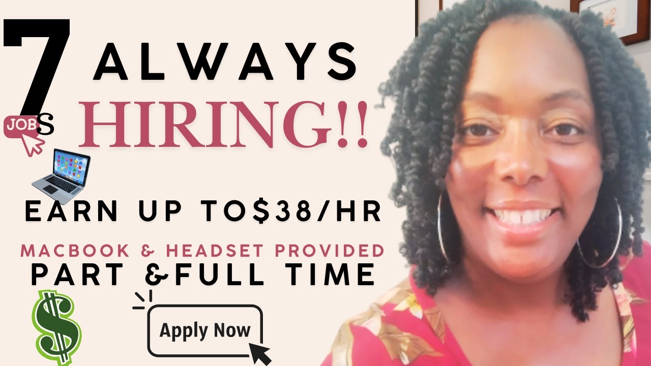 Always Hiring Work from Home Jobs 7 Jobs Earn Up to $38 hr! - YouTube