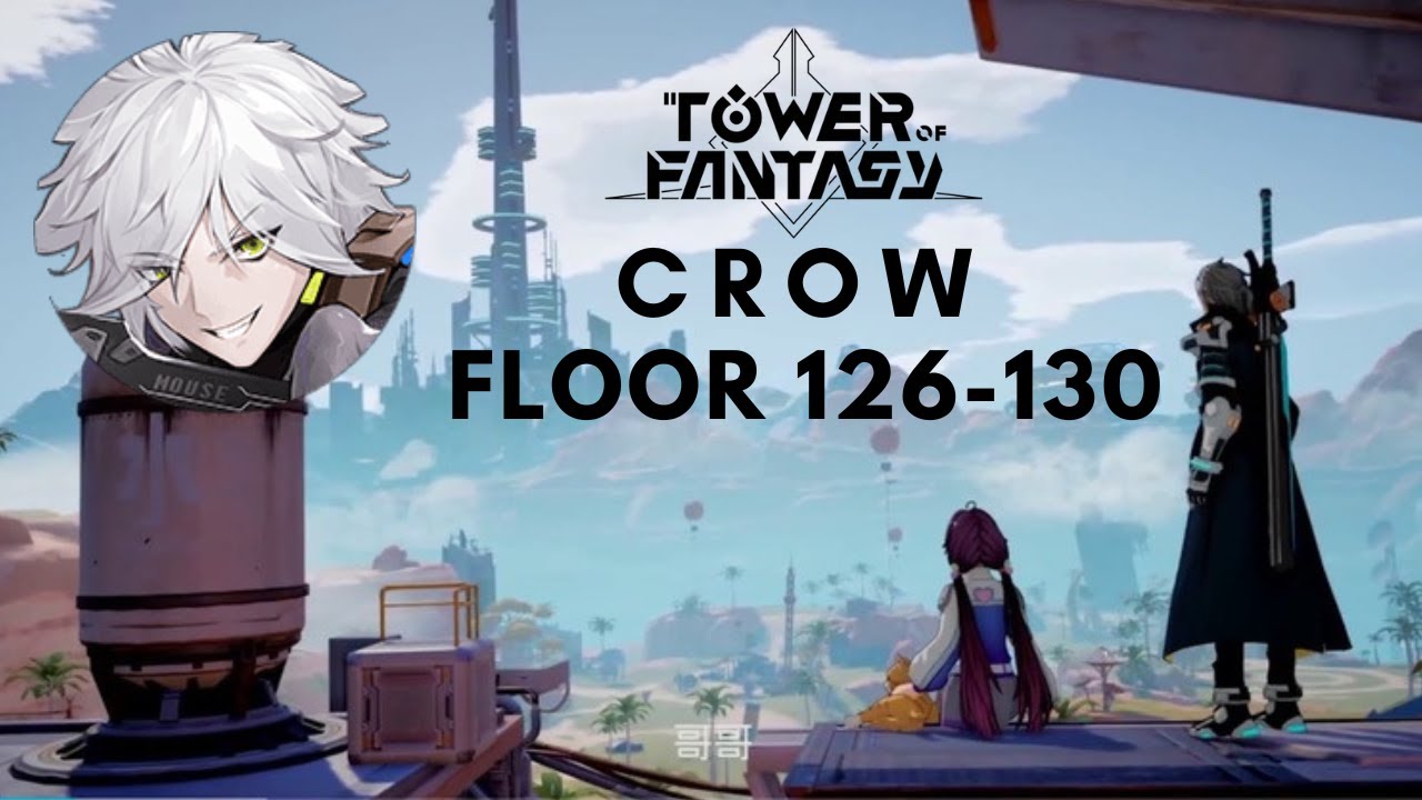 Crow Tower of Fantasy Bygone Phatasm Floor 126-130 VS Centaur | F2P lvl ...