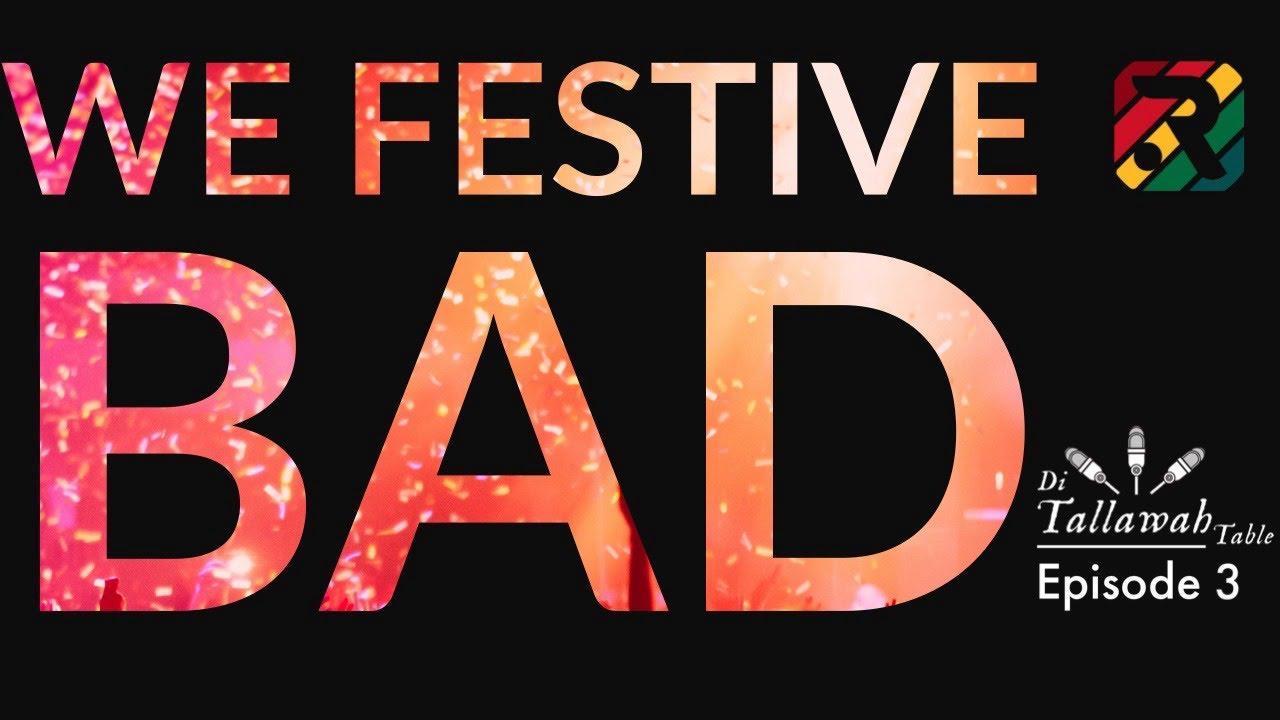 Di Tallawah Table: S1 Ep3 We Festive Bad - YouTube