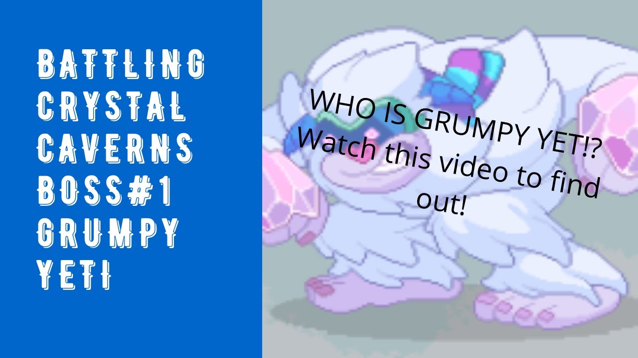 BATTLING CRYSTAL CAVERNS BOSS #1 GRUMPY YETI - YouTube