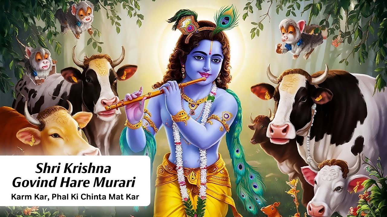 Shree Krishna Govind Hare Murari | Karm Kar, Phal Ki Chinta Mat Kar ...