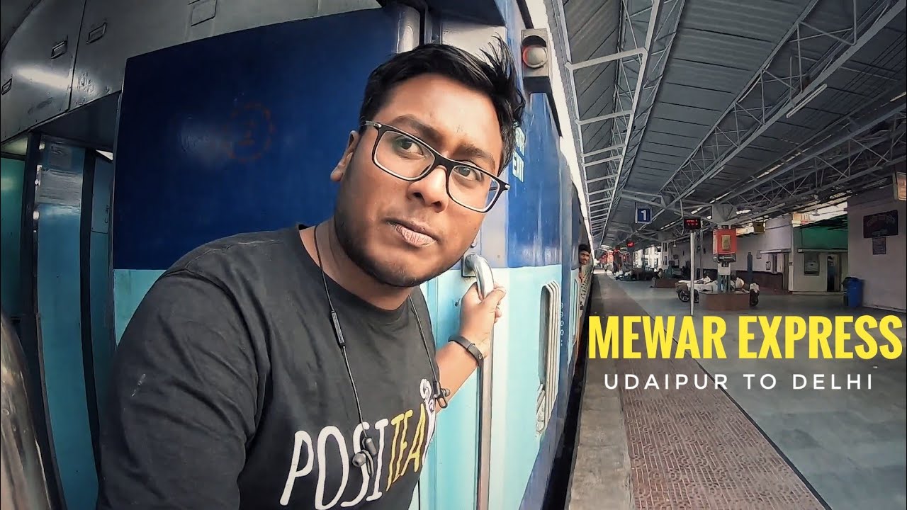 MEWAR EXPRESS | Udaipur To Delhi Train Journey vlog - YouTube