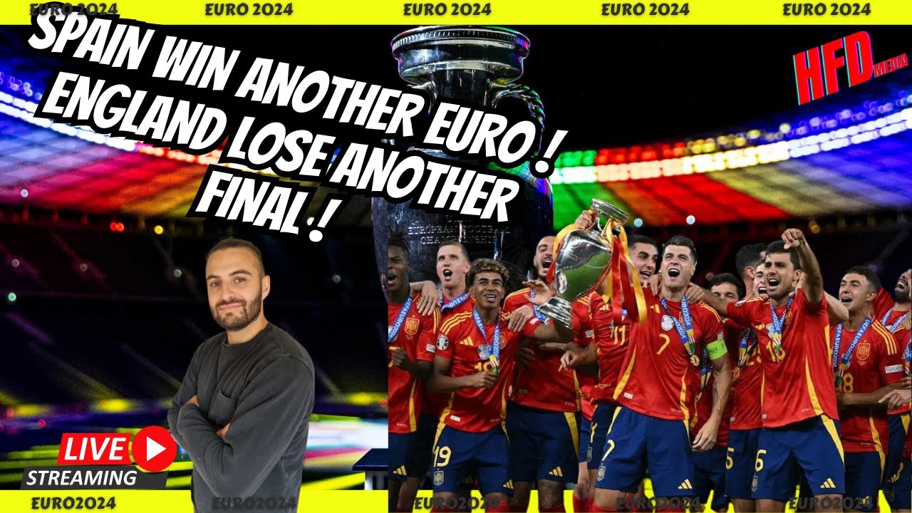 Spain win another European championship ! | England lose second Euro ...