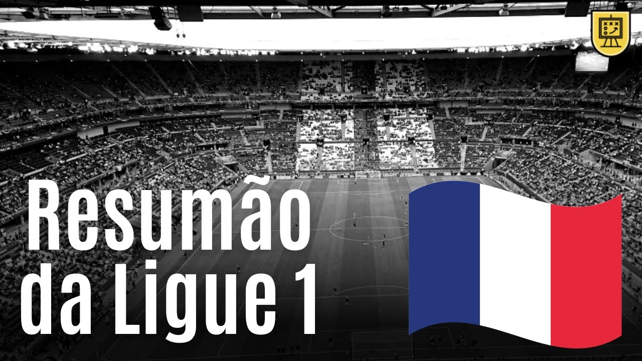 COMO FUNCIONA a LIGUE 1? | O que você precisa saber sobre o campeonato ...