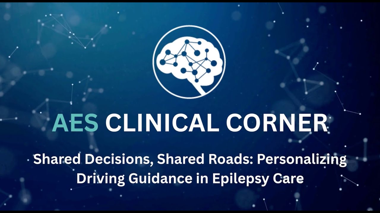 AES Clinical Corner—Shared Decisions, Shared Roads: Personalizing ...