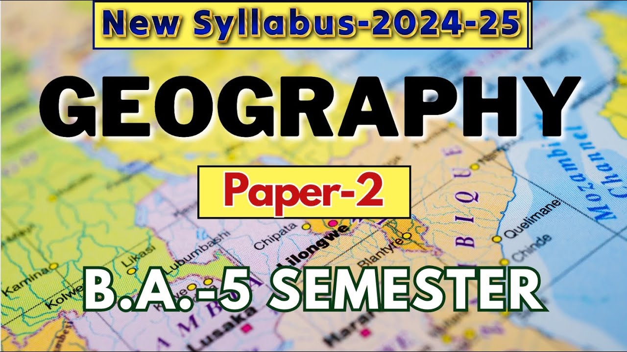 New Syllabus 2024-25 || BA 5th semester Geography Paper-2 new syllabus ...