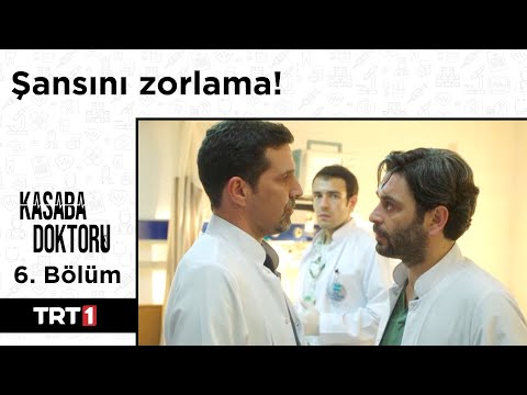 Şansını Zorlama! - Kasaba Doktoru 6. Bölüm