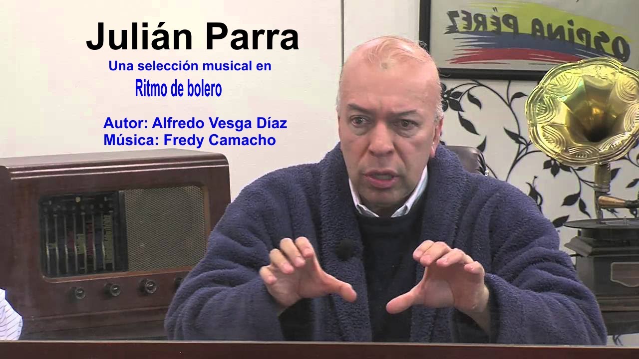 Julián Parra (ritmo de bolero) - YouTube