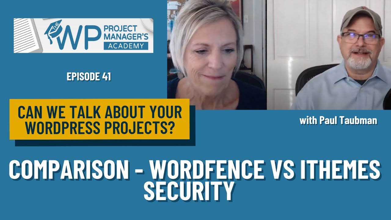 Ep. 41 - Comparison of Wordfence vs iThemes Security with Paul Taubman - YouTube