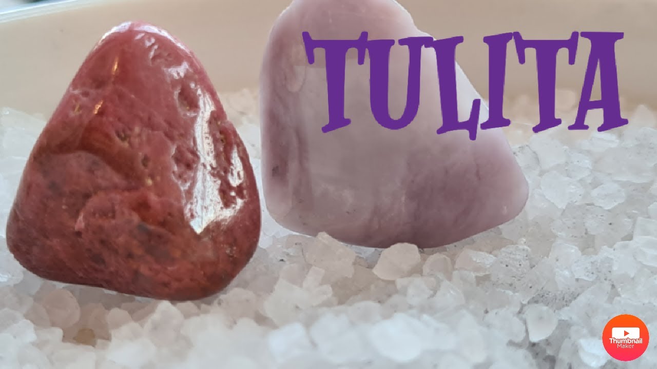 TULITA - PROPRIEDADES ENERGÉTICAS - YouTube