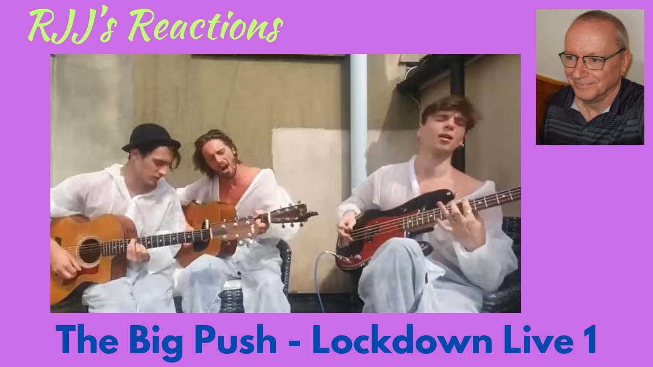 The Big Push - Lockdown Live 1 🇨🇦 RJJ's Reaction - YouTube