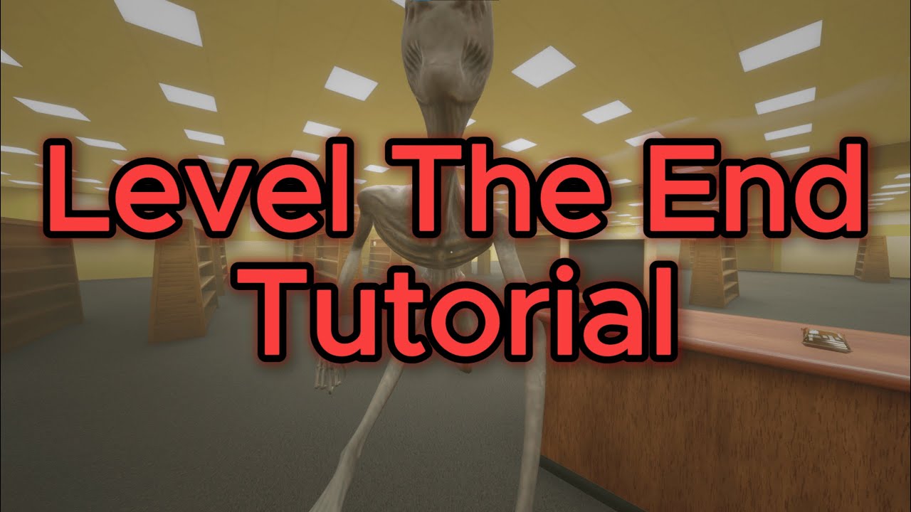 Level The End Full Tutorial II Escape The Backrooms - YouTube