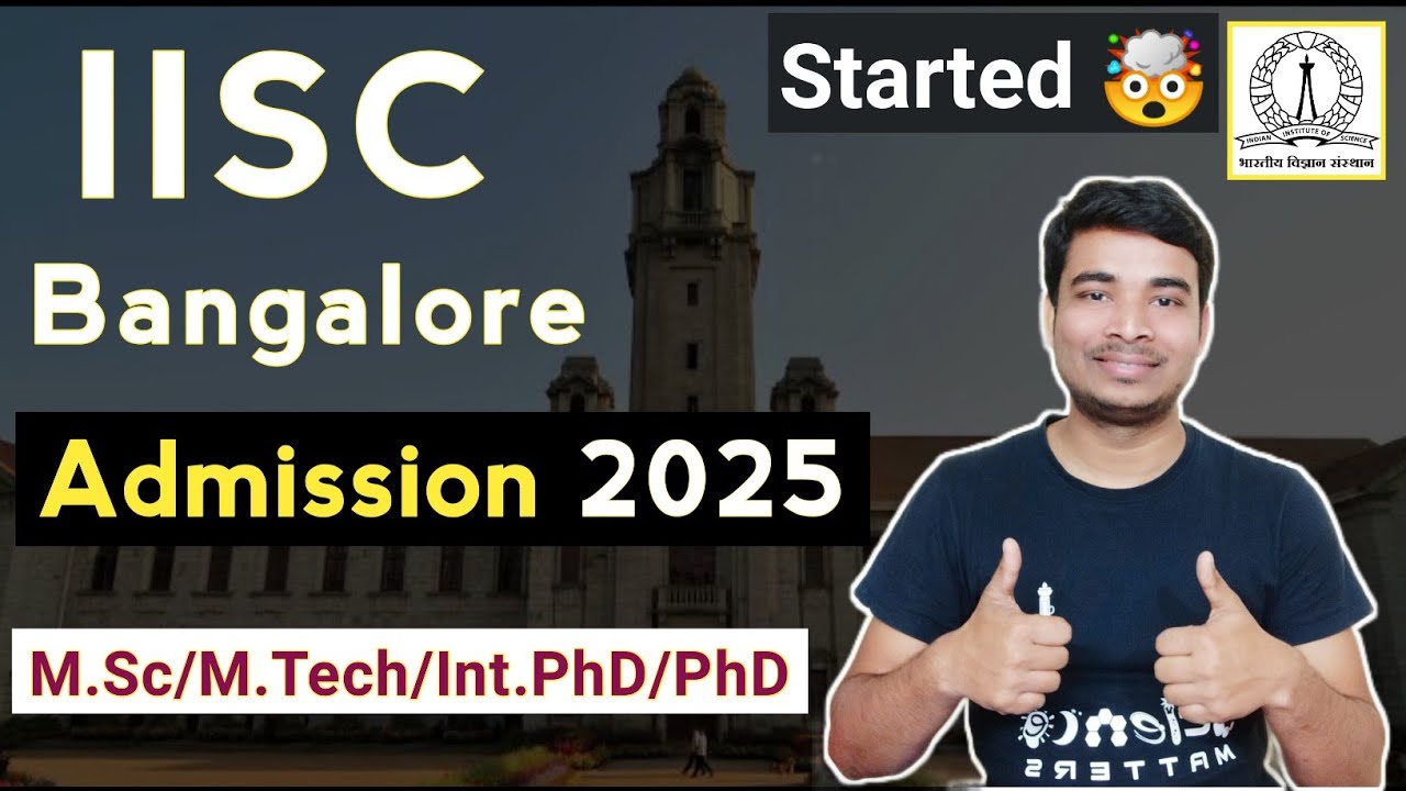 IISC Bangalore Admission 2025 Started🔥|| Eligibility || Selection ...