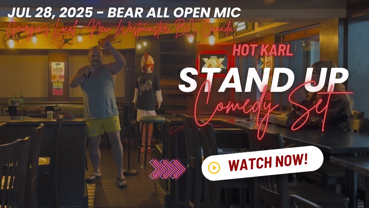 Hot Karl Stand Up Set - Jul 28 Bear All Open Mic, Georgie's Local, New ...