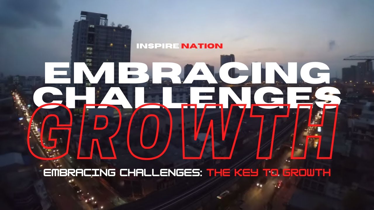 Embracing Challenges: The Key to GROWTH | Motivational Video - YouTube