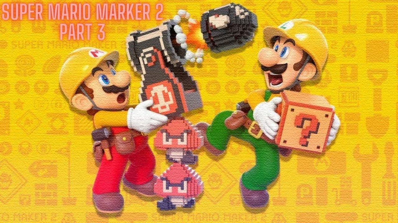Super Mario Marker 2 part 3 - YouTube