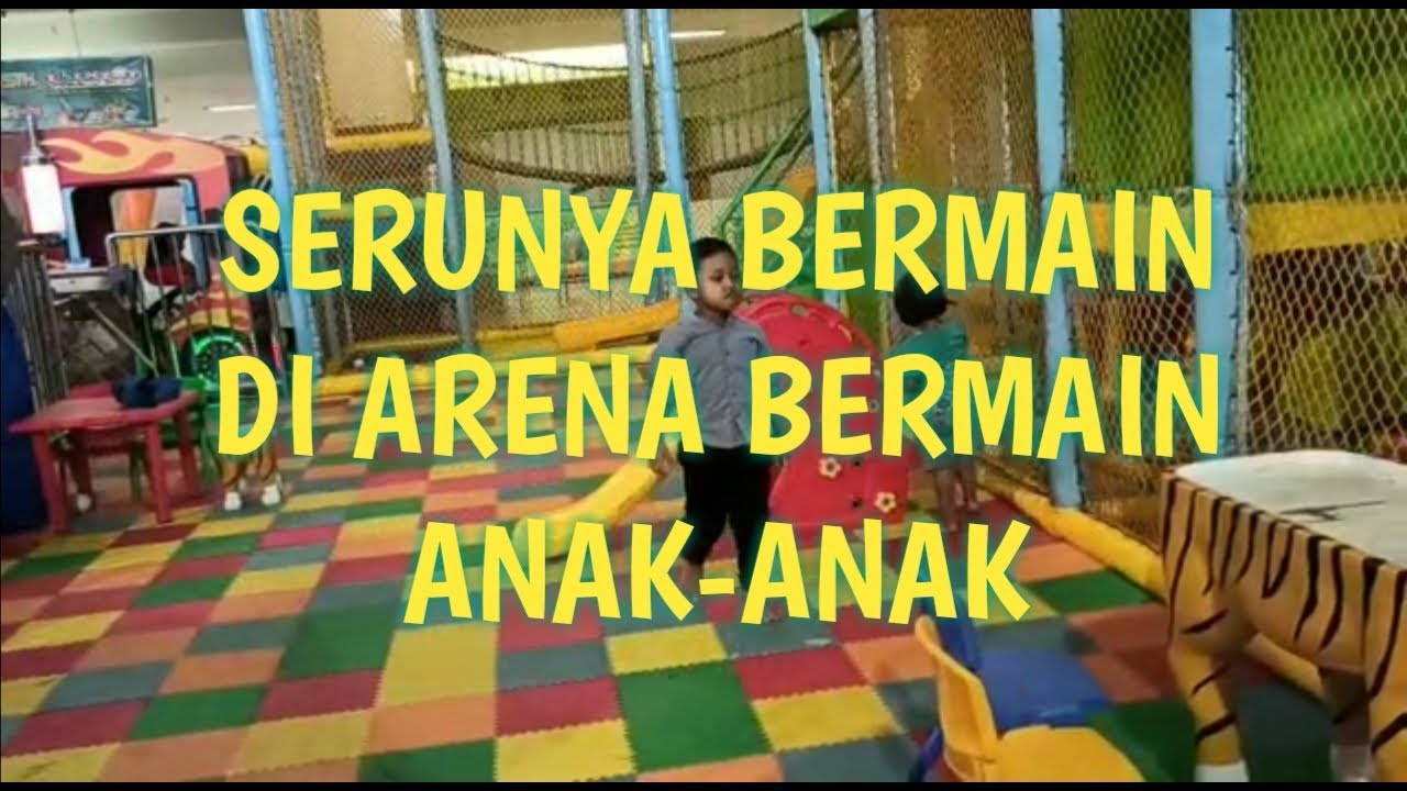 SERUNYA BERMAIN DI ARENA BERMAIN ANAK-ANAK - YouTube