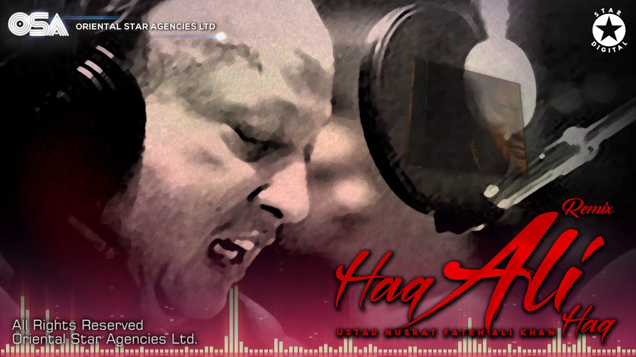 Haq Ali Haq (Remix) | Nusrat Fateh Ali Khan | complete full version ...