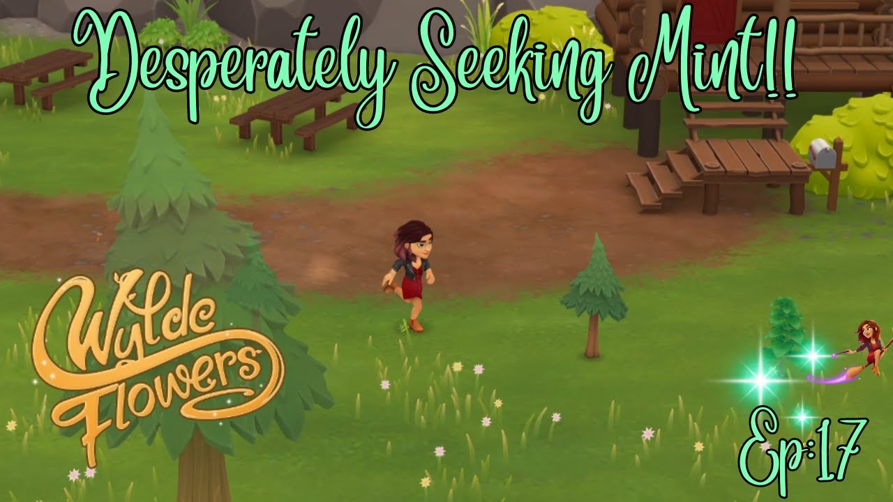 Desperately Seeking Mint! / Amazing Cozy Witchy Game!/ Wylde Flowers / Ep:17 - YouTube