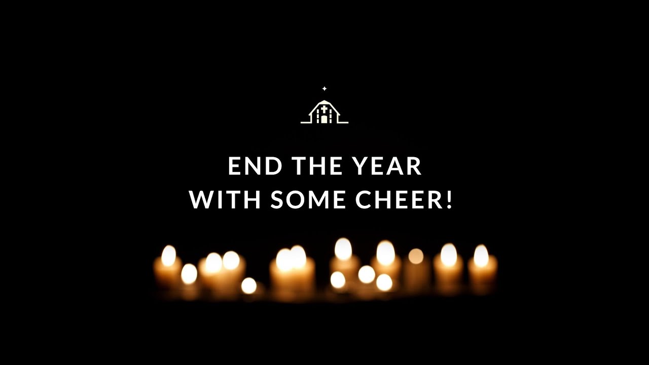End the Year with Some Cheer - YouTube