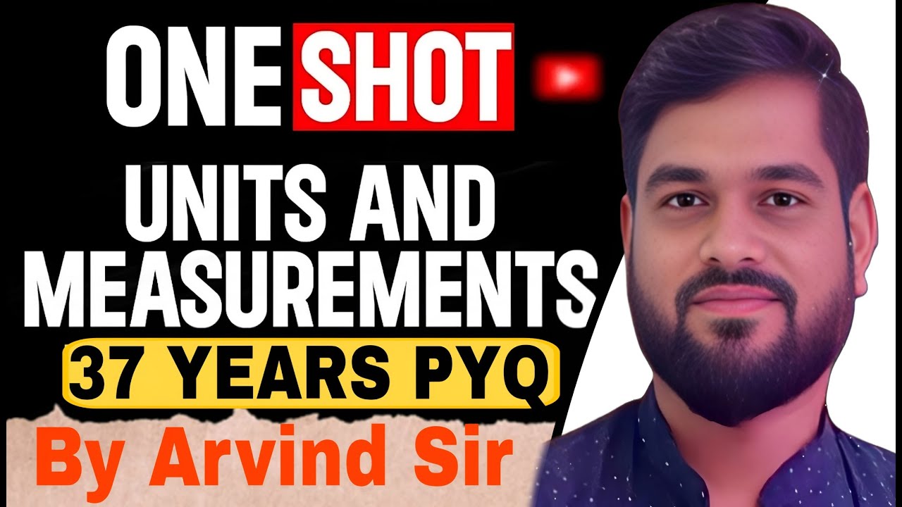 🔹 Units & Measurement in 1 Shot 🔥 | Complete NEET & JEE Revision | PYQs Solved | By Er. Arvind ...