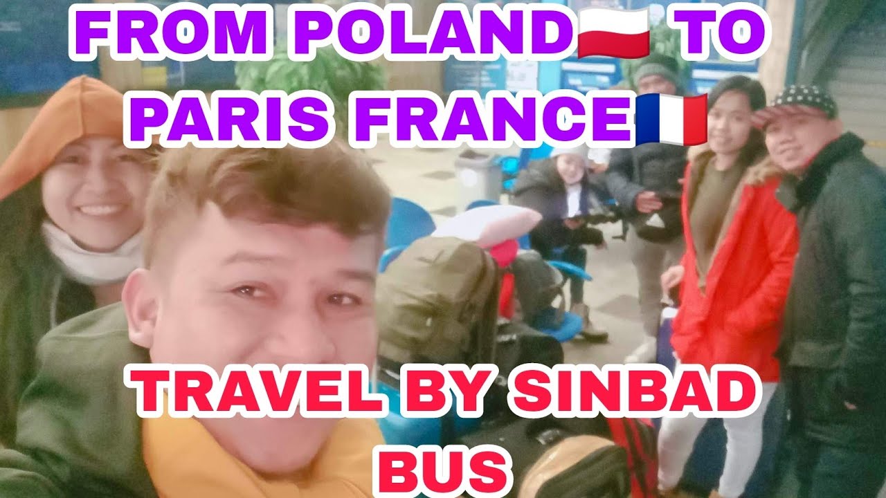 HOW TO TRAVEL FROM POLAND🇵🇱 TO PARIS FRANCE 🇫🇷 TRAVEL BY SINBAD BUS ...