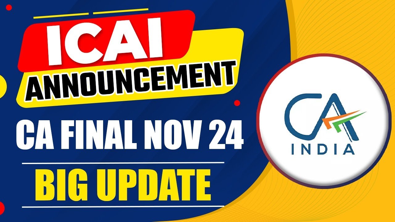 ICAI Announcement | CA Final Nov 24 | ICAI Big Update | ICAI Live ...