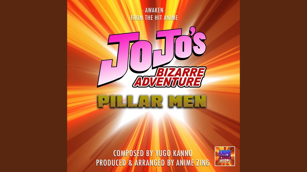 Awaken (From"Jo Jo's Bizarre Adventure Pillar Men") - YouTube