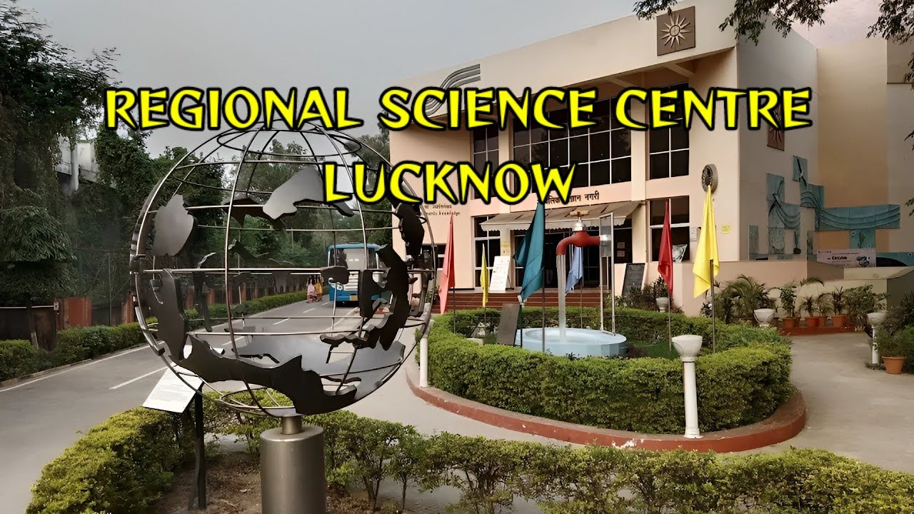 Unleash the Scientist Within: Regional Science Centre Lucknow - PART-1 ...
