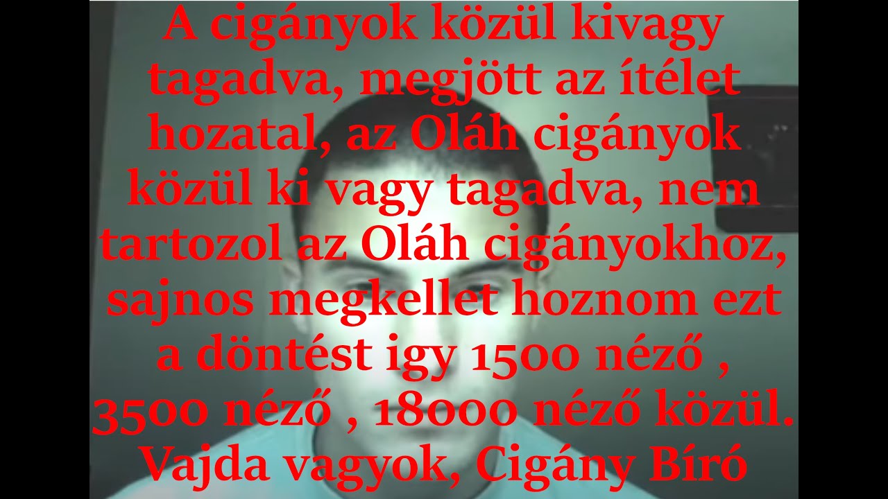 Az Oláh Cigányok közül, Ki lettél tagadva! - YouTube