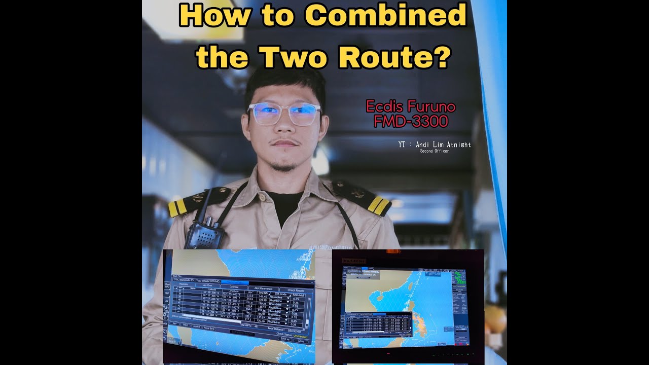How to Combined the Two Route in Ecdis Furuno FMD-3300 , Life at Sea # ...