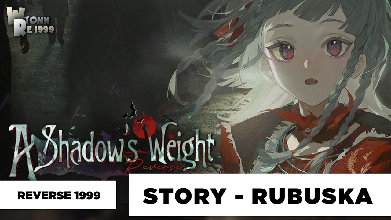 [REVERSE 1999 GLB] TÓM TẮT CỐT TRUYỆN NHÂN VẬT - RUBUSKA | CHARACTER'S ...