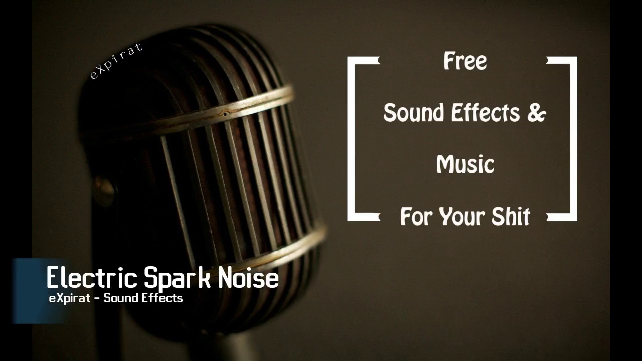 Electric Spark Noise - Sound Effect - 2017 - YouTube