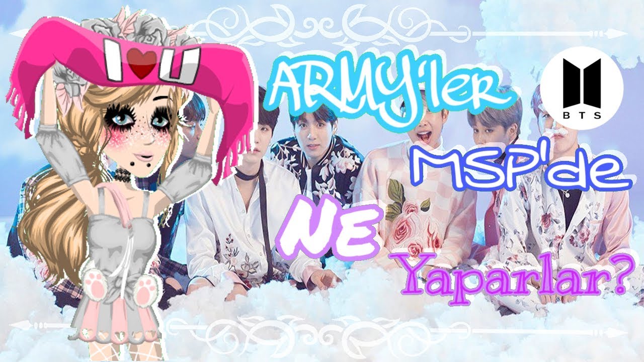 MSP - ARMY`ler MSP`de Ne Yaparlar? - YouTube