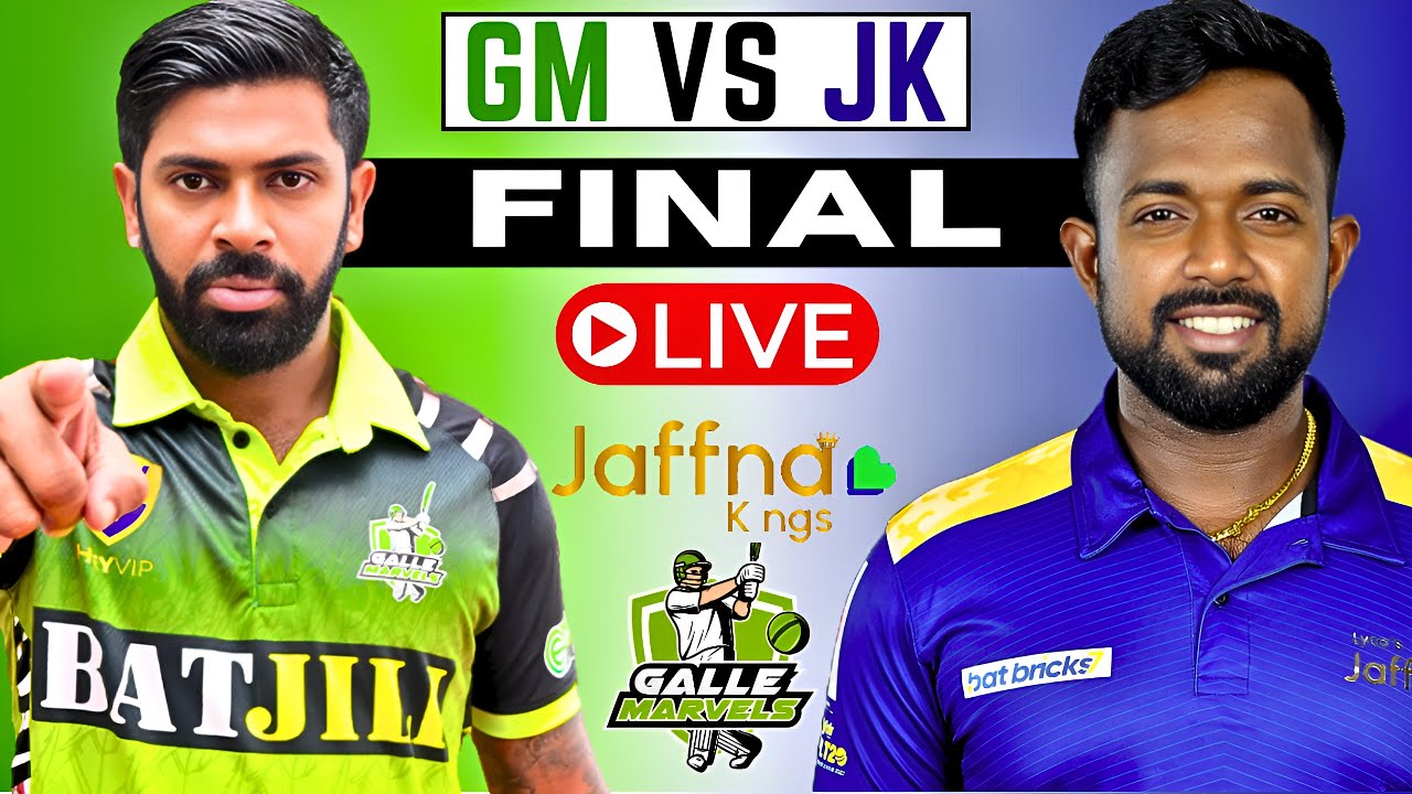 LPL FINAL LIVE - Galle Marvels vs Jaffna Kings Live | Lanka premier ...