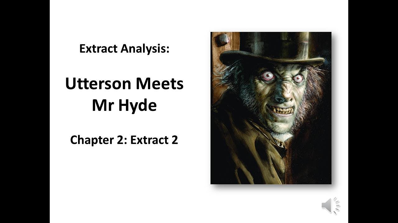 Utterson Meets Mr Hyde Extract Analysis (Jekyll and Hyde Chapter 2 ...