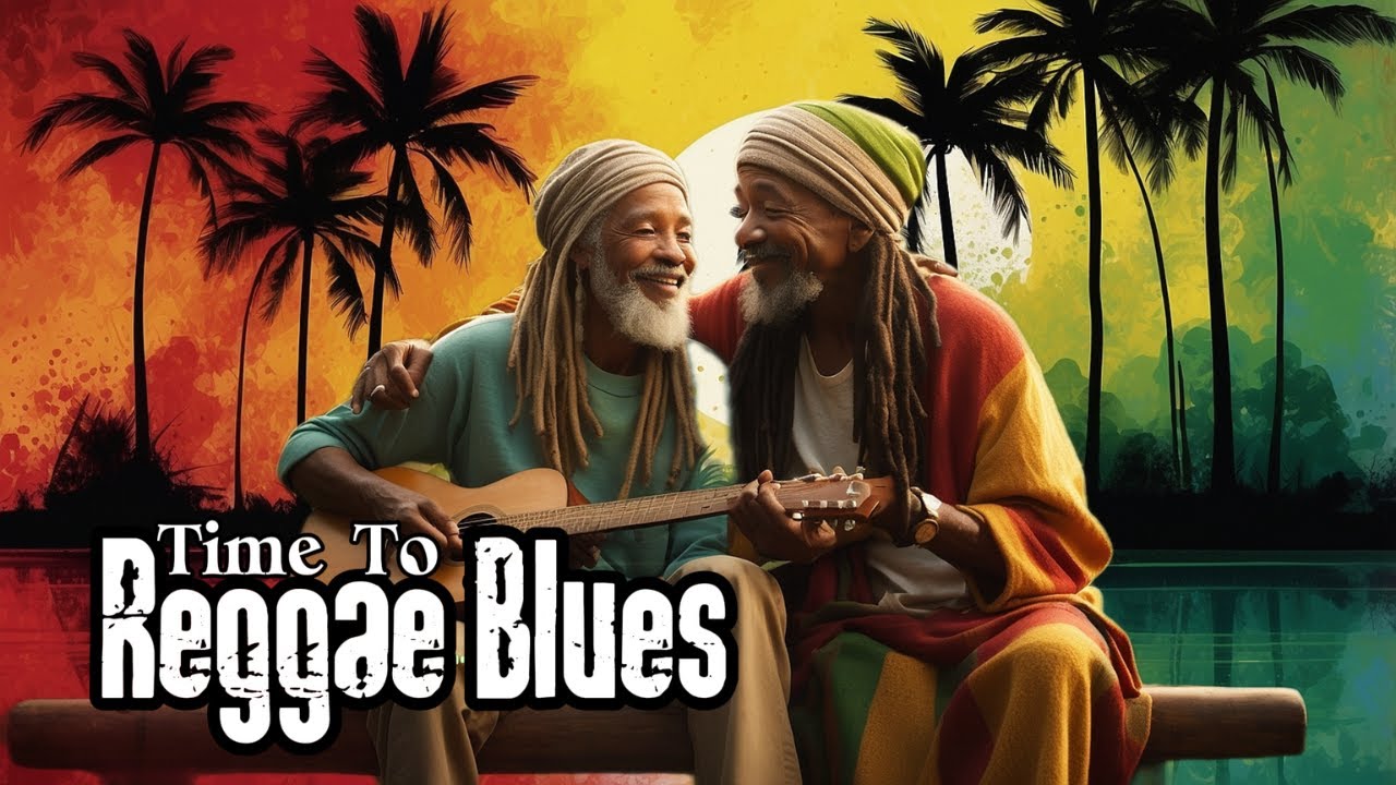 Reggae Blues Bliss – Soulful Grooves and Relaxing Vibes - YouTube