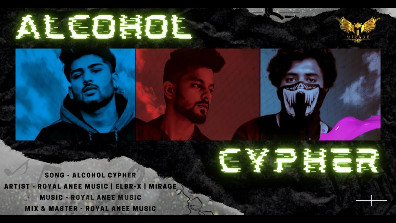 ALCOHOL CYPHER || ROYAL ANEE || MIRAGE || ELBR-X - YouTube