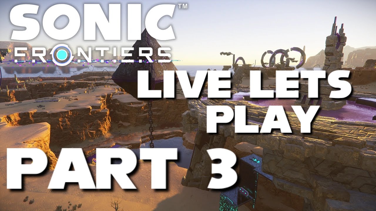 Sonic Frontiers Part 3 - YouTube