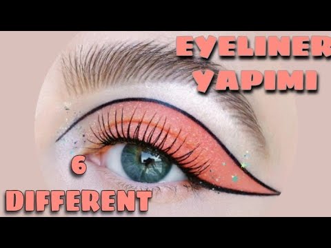 6 FARKLI EYELINER YAPIMI | 6 DIFFERENT EYELINER TUTORIAL